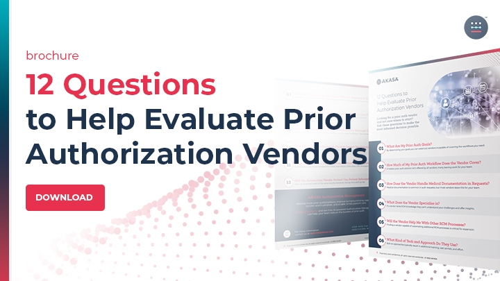 12 Questions to Help Evaluate Prior Authorization Vendors | AKASA